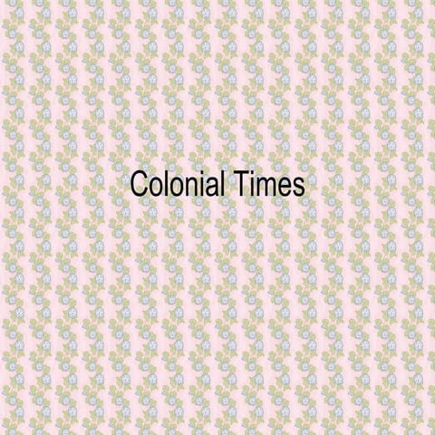 Colonial Times | PPT