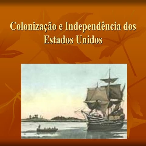 Coloniza%E7%E3o e Independ%EAncia dos Estados Unidos.ppt