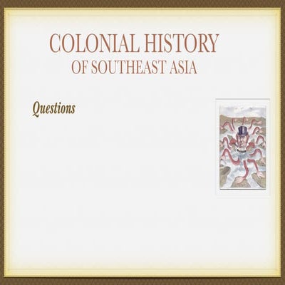 Colonial History of Southeast Asia | PDF