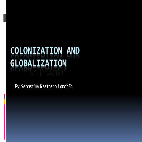 Colonization And Globalization | PPTX