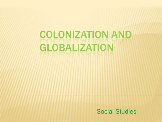 Colonization vs Globalization Santiago Ussa | PPT