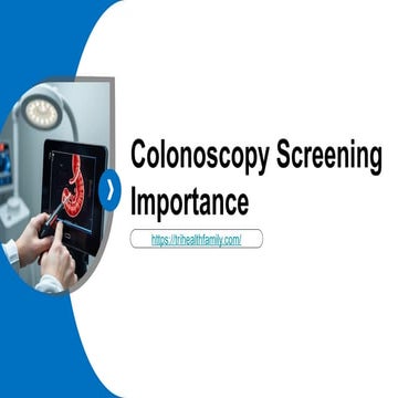 The Colonoscopy Screening Importance.pptx
