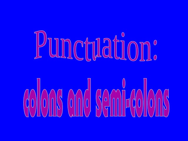 Colons And Semicolons Ppt