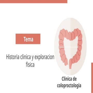 Coloproctología - Historia clínica y exploración física.pptx