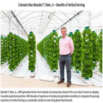 Colorado Man Benedict T. Palen, Jr – Benefits of Vertical Farming.pptx
