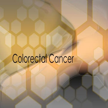 A powerpoint on colorectal cancer with brief background | PPTX