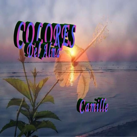 + Colores del alma - Camille_sk | PPS