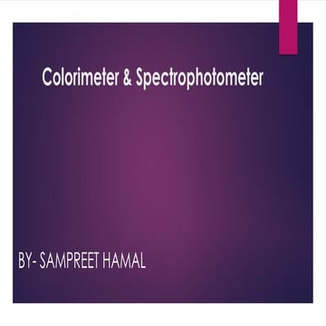 Colorimeter & Spectrophotometer Instrumentations | PPTX