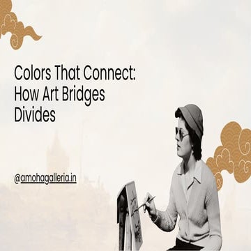 Colors That Connect: How Art Bridges Divides | PPT