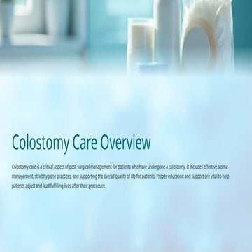 Colostomy Care Overview power point presentation lecture | PPTX