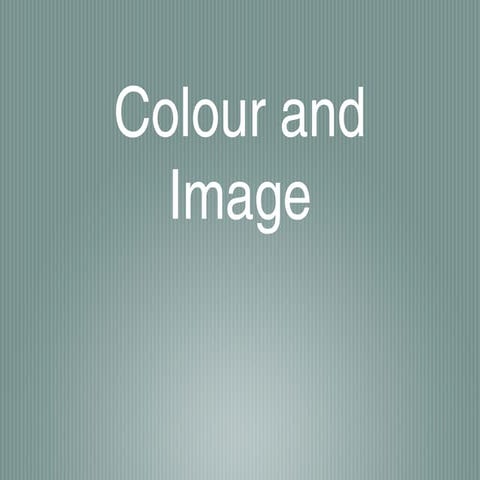 Colour and image | PPT