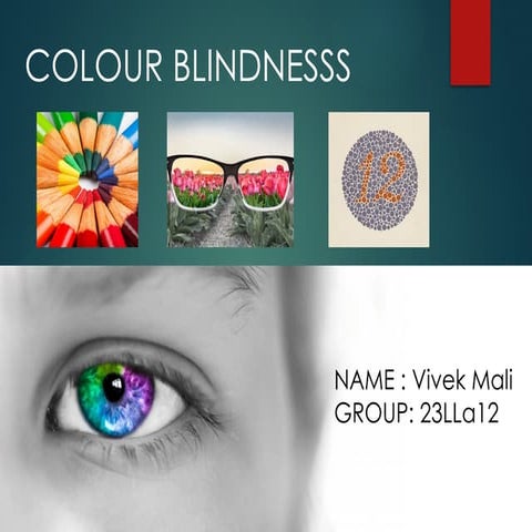 COLOUR BLINDNESS .pptx omkar bhaiya or vidhi didi ko free me chaiye ...