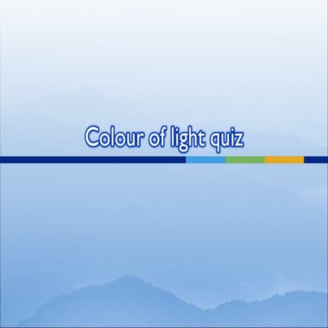 Colour Of Light Quiz | PPT