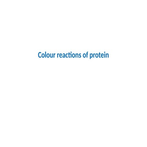 Colour reaction of proteins | PPTX
