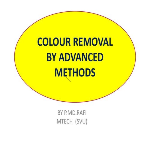 Colour removal by advnced methods | PPTX