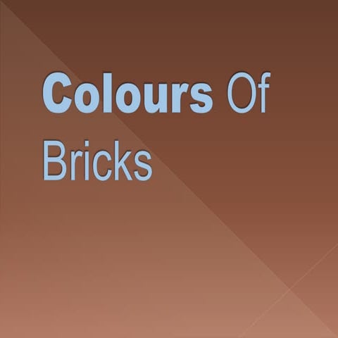 Colours of bricks | PPT