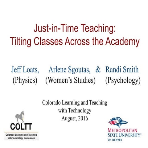 JiTT - Tilting Classes Across the Academy - COLTT 2016 | PPT