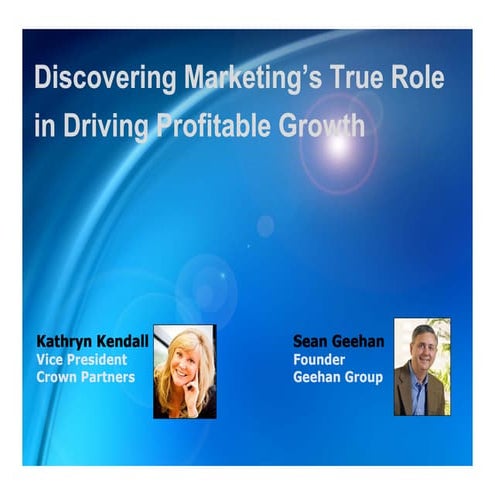 Discovering Marketing's True Role in Driving Profitable Growth | PDF