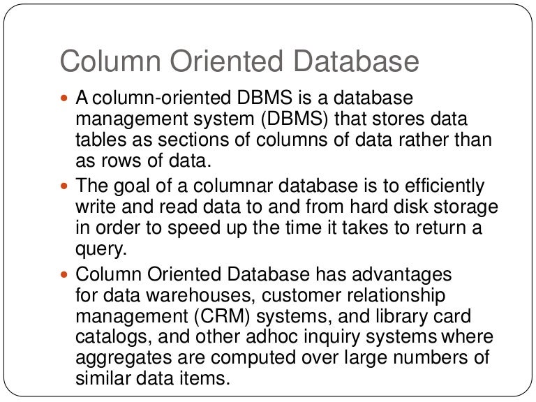 Column oriented database
