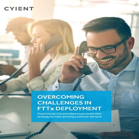 Overcoming Challenges in FTTx Deployment- whitepager - Cyient | PDF