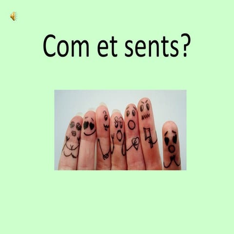 Com et sents? | PPT