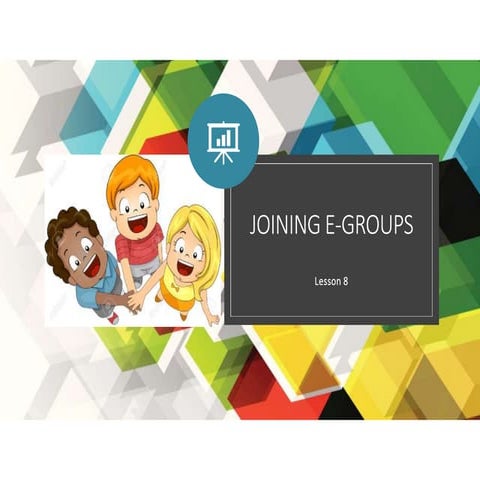 Com6 l8 joining_egroups | PPTX