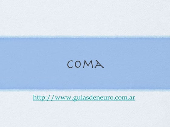 Deterioro rostrocaudal y estado de coma | PPT