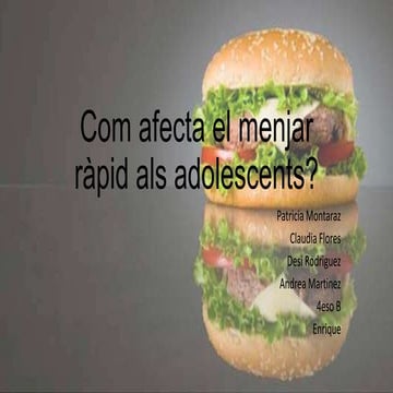 Com afecta el menjar ràpid als adolescents | PPTX