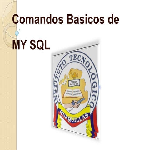 Comandos basicos de My Sql | PPTX