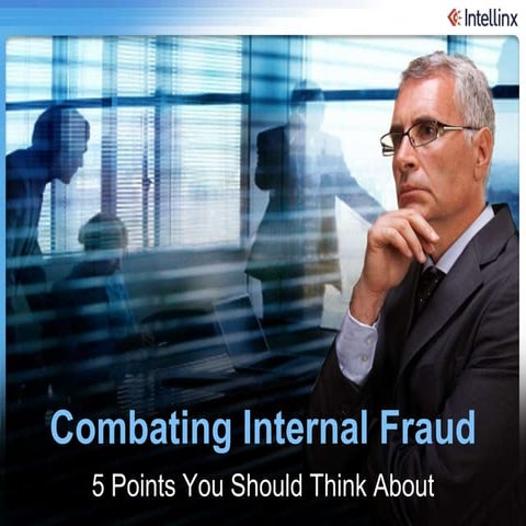 Combating Internal Fraud - 5 Points You Should Think About | PPTX ...
