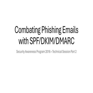 Combating Phishing Emails with SPF, DKIM, DMARC | PDF
