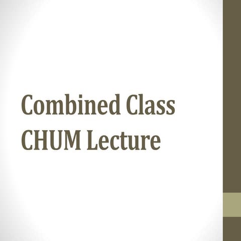 CWSS Sec 3E CHUM: Combined Class Lecture | PPTX