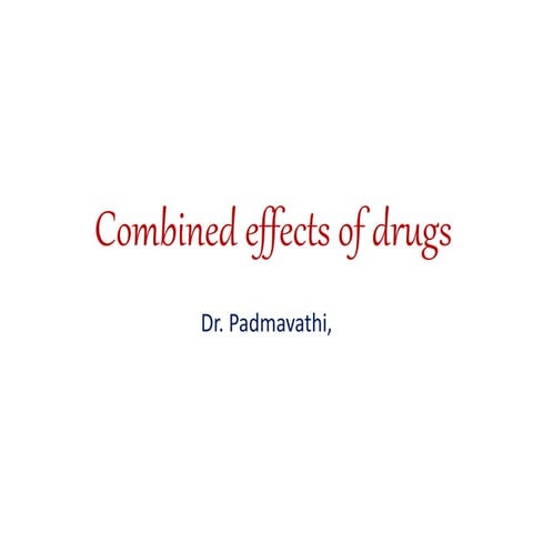 Combined effects of Drugs, Pharmacology | PPT