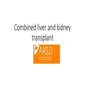 Combined liver and kidney transplant.pptx