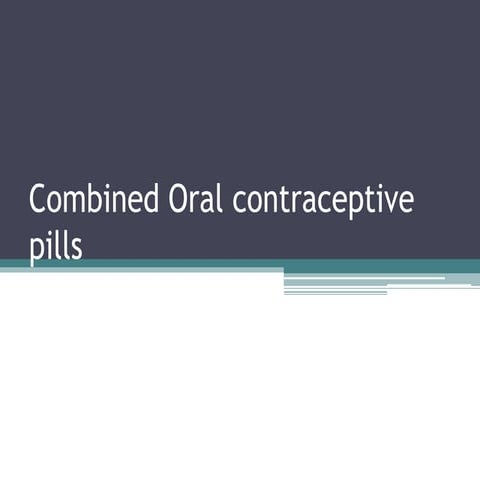 Combined oral contraceptive pills | PPTX