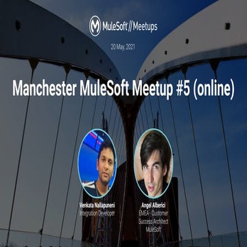 Mulesoft Manchester Meetup 5 Slides 20th May 2021 Ppt