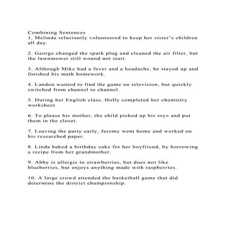 Combining Sentences 1. Melinda reluctantly volunteered to keep h.docx