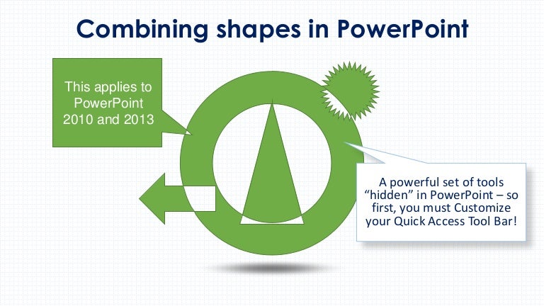 Combining shapes in PowerPoint 2010 and 13