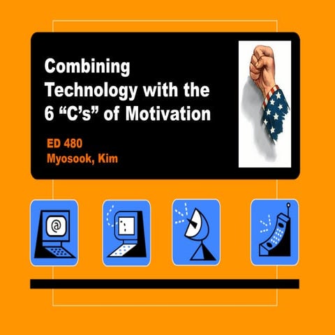 Combining Technology with the 6 "C's" of Motivation | PPT