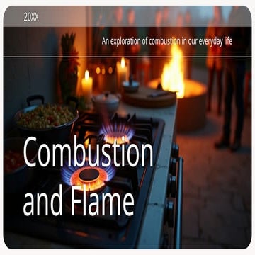 Combustion and Flame.pptx for tuughkgrskjg | PPTX