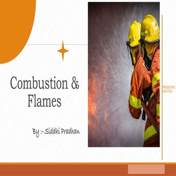Combustion and Flames ppt file and other work | PPTX