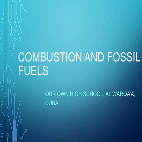 Combustion and fossil fuels | PPTX