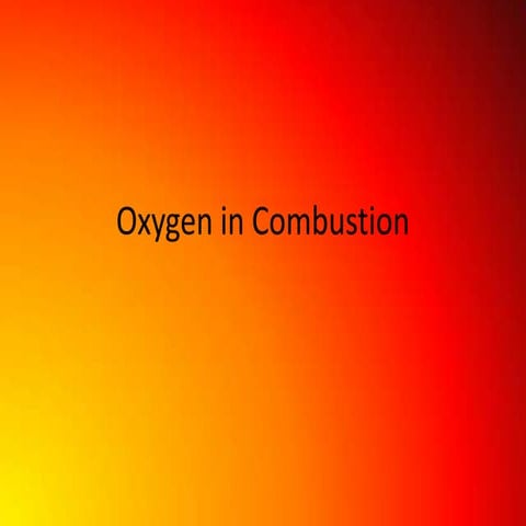 Oxygen in Combustion | PPTX