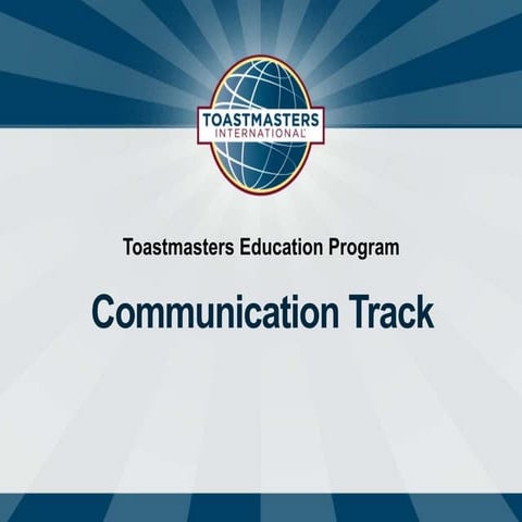 Toastmasters Education Program - Communication Track | PPT