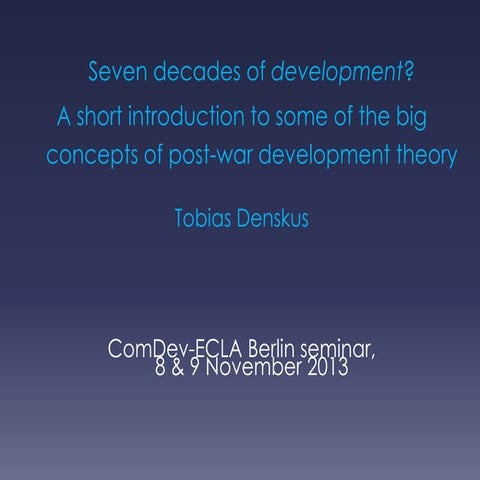 Seven decades of development? A short introduction to some of the big ...