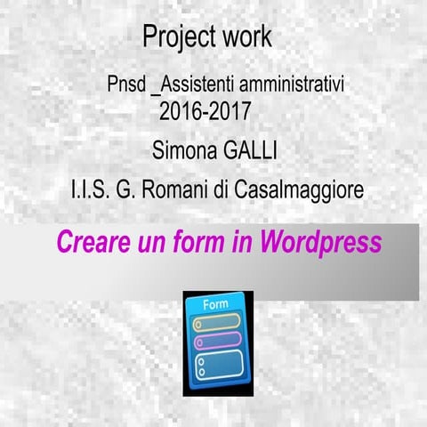 Come costruire form in wordpress Simona Galli | PPT