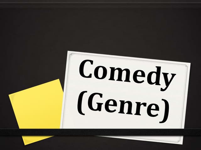 History, Types and Definition of Comedy