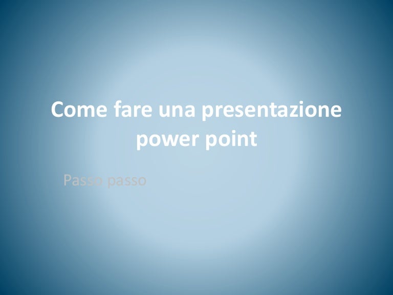 Tutorial Power Point Creare Rapidamente Una Presentazione