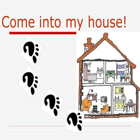 Come Into My House! | PPT