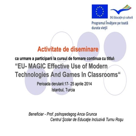 Activitate de diseminare ca urmare a participarii la cursul de formare continua cu titlul: “EU ...